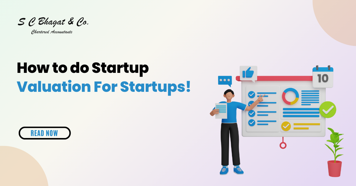 How to do Startup Valuation For Startups | SC Bhagat & Co.