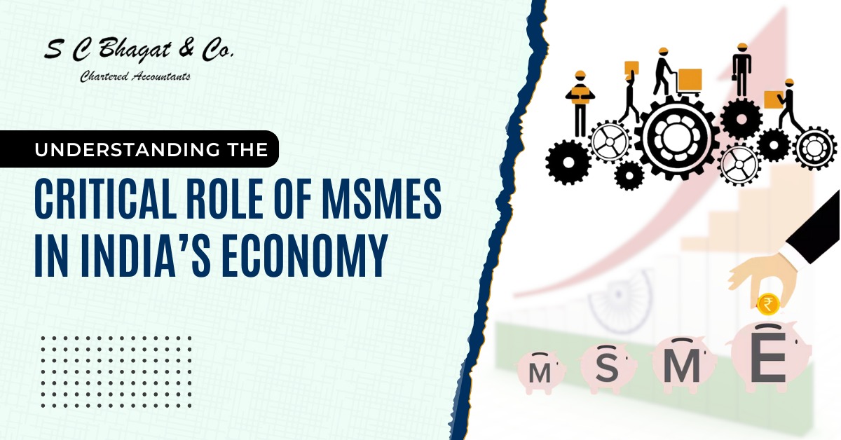 Understanding the Critical Role of MSMEs in India’s Economy