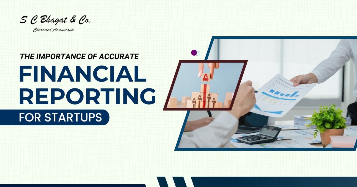 Importance of Accurate Financial Reporting for Startups